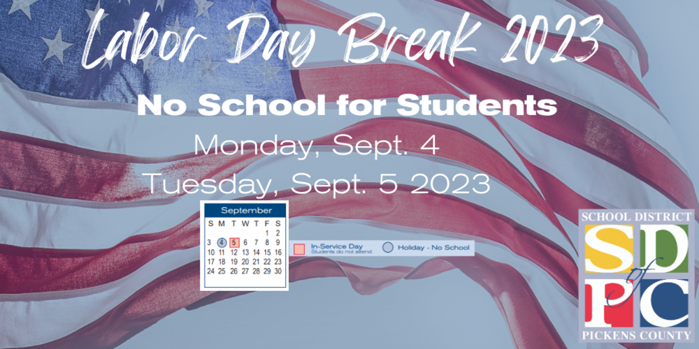 No School For Students 9/4 - 9/5 2023 | School District of Pickens County